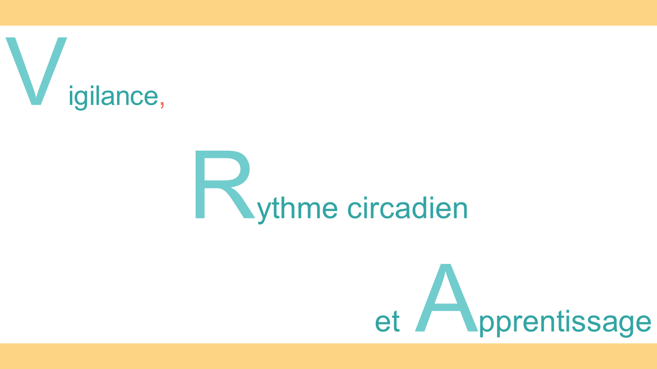 Vigilance, rythme circadien et apprentissage - Sydologie
